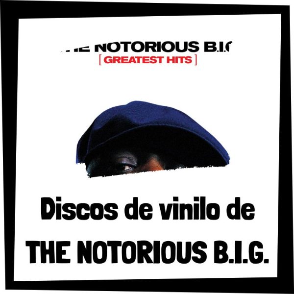 Vinilos de The Notorious B.I.G. - El cajón de los discos de vinilo